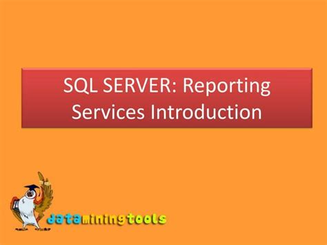 Ms Sql Server Reporting Introduction Pptx