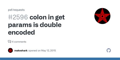 Colon In Get Params Is Double Encoded Issue Psf Requests GitHub