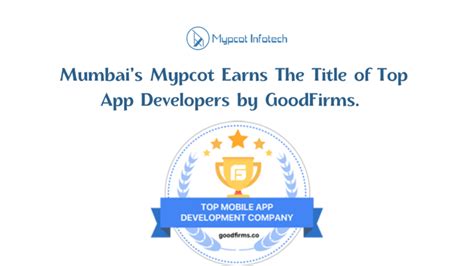 Mumbais Mypcot Earns The Title Of Top App Developers By Goodfirms