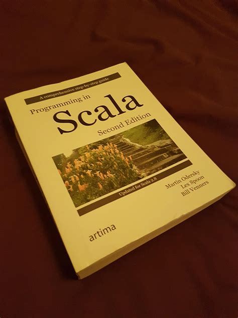 Programming In Scala A Comprehensive Step By Step Guide 2nd Edition