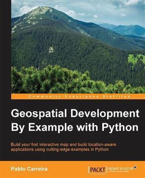 Geospatial Development By Example With Python 9781785282355 Pablo Carreira Boeken