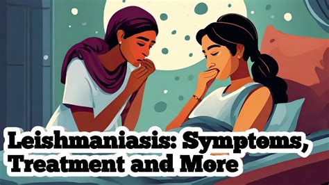Unveiling Leishmaniasis Symptoms Treatment And More Youtube