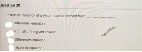 Solved Z Transfer Function Of A System Can Be Derived From Chegg