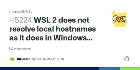 Wsl 2 Does Not Resolve Local Hostnames As It Does In Windows Dns Issue