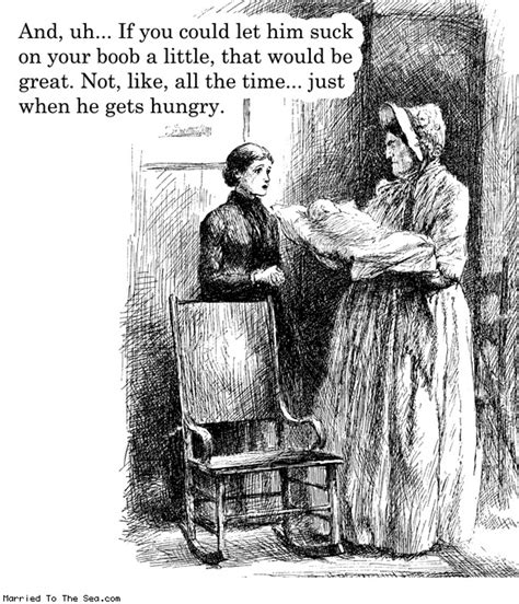 And Uh If You Could Let Him Suck On Your Boob A Little That Would