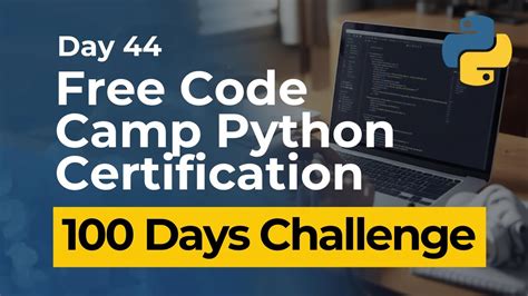 Free Code Camp Python Certification Day 44 Youtube