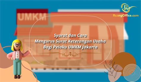 Syarat Dan Cara Mengurus Surat Keterangan Usaha Bagi Pelaku UMKM Jakarta RuangOffice