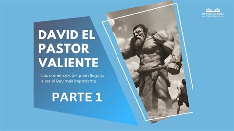 David El Pastor Valiente Parte 1 Youtube