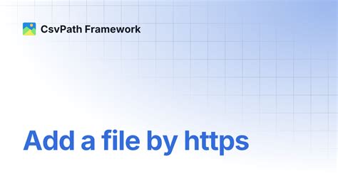 Add A File By Csvpath Framework