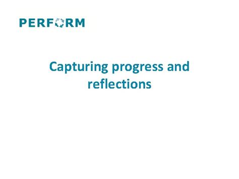 Capturing Progress And Reflections Why Is It Important