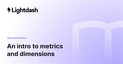 an intro to metrics and dimensions lightdash