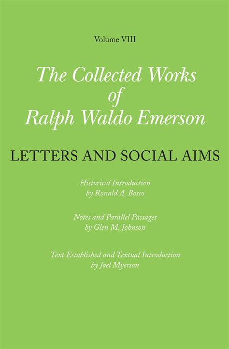 Collected Works Of Ralph Waldo Emerson Volume Viii Letters And Social