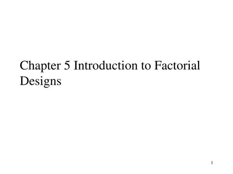 Ppt Chapter 5 Introduction To Factorial Designs Powerpoint Presentation Id 309712