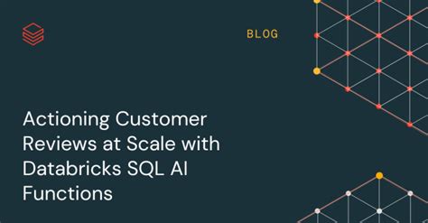Customer Reviews With Databricks Sql Ai Databricks Blog