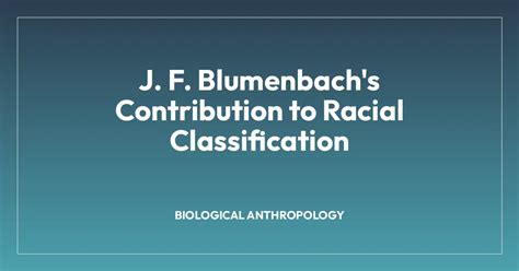 J F Blumenbachs Contribution To Racial Classification