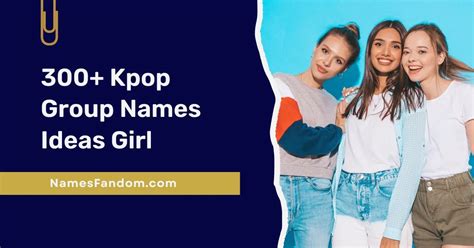 300 Best Kpop Group Names Ideas Girl For Every Style 2026