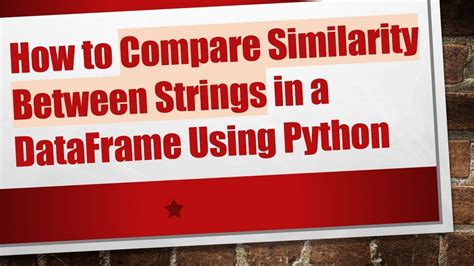 How To Compare Similarity Between Strings In A Dataframe Using Python