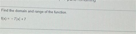 Solved Find The Domain And Range Of The