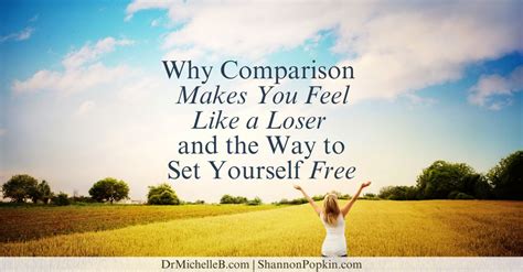 Why Comparison Makes You Feel Like A Loser And The Way To Set Yourself