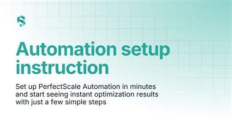Automation Setup Instruction Perfectscale Automation Setup Instruction Perfectscale