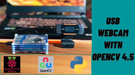 setup usb external webcam in raspberry pi with opencv 4 5 youtube