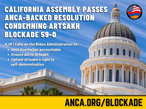 California Assembly Passes Anca Backed Resolution Condemning Artsakh Blockade With Overwhelming
