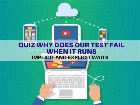Quiz Why Does Our Test Fail When It Runs Ultimate QA