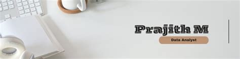 Prajith M Data Analyst Linkedin