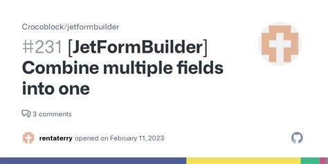 [jetformbuilder] combine multiple fields into one · issue 231 · crocoblock jetformbuilder · github
