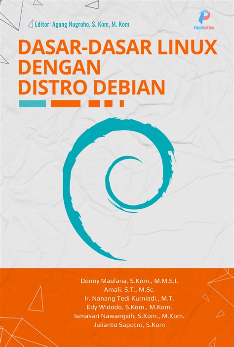 Dasar Dasar Linux Dengan Distro Debian Pahin Media Publishing