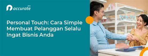 Personal Touch Cara Membuat Pelanggan Selalu Ingat Anda