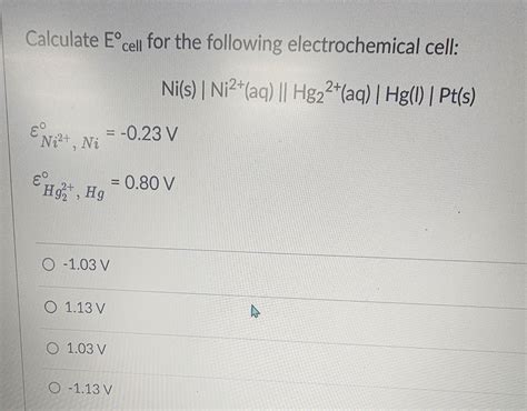 Solved Calculate E°cell ﻿for The Following Electrochemical
