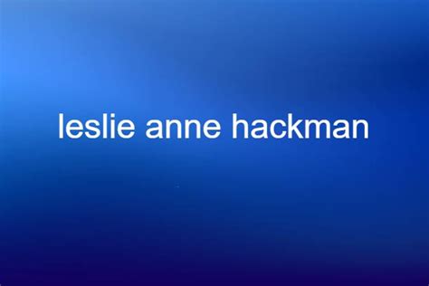 Leslie Anne Hackman