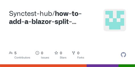 Github Synctest Hubhow To Add A Blazor Split Button Component