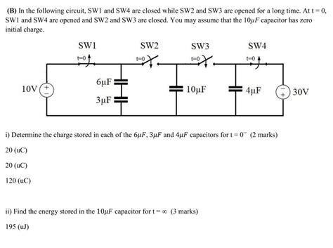 Solved (B) In the following circuit, SW1 and SW4 are closed | Chegg.com