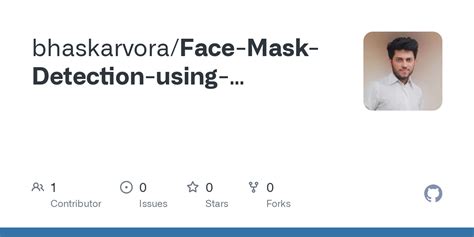 Github Bhaskarvora Face Mask Detection Using Machine Learning And Convolutional Neural Networks