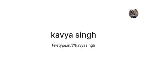 Kavya Singh — Teletype