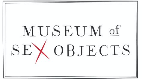 Museum Of Sex Objects Museumofsexobjects Profile Pinterest