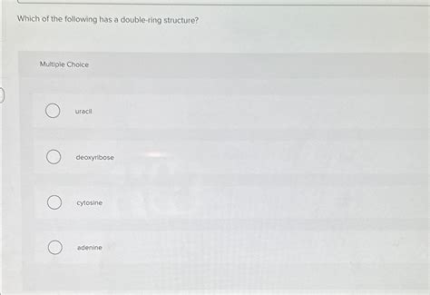 Solved Which Of The Following Has A Double Ring