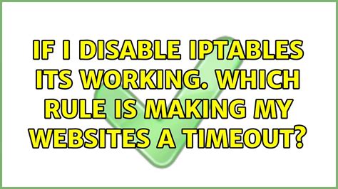 If I Disable Iptables Its Working Which Rule Is Making My Websites A