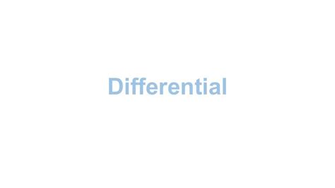 Differnetial