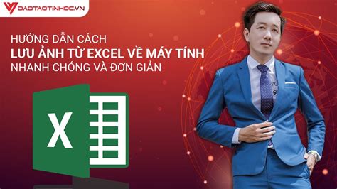 Hướng Dẫn Cách Lưu ảnh Từ Excel Về Máy Tính Nhanh Chóng Và đơn Giản Đào Tạo Tin Học Online