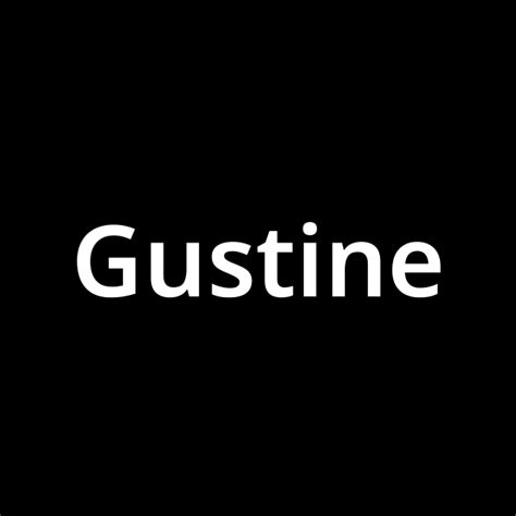 「gustine Gustine 」とは？ カタカナ語の意味・発音・類語辞典