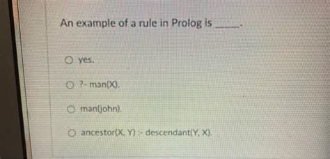 Solved An Example Of A Rule In Prolog Is Yes Oman X3