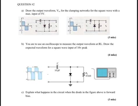 Solved A Draw The Output Waveform V0 For The Clamping