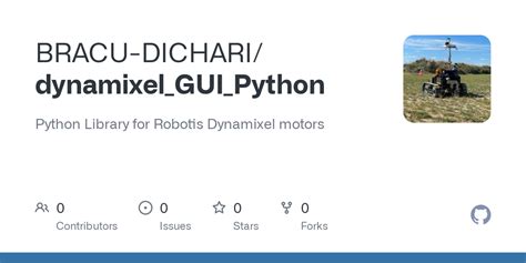Github Bracu Dicharidynamixelguipython Python Library For Robotis