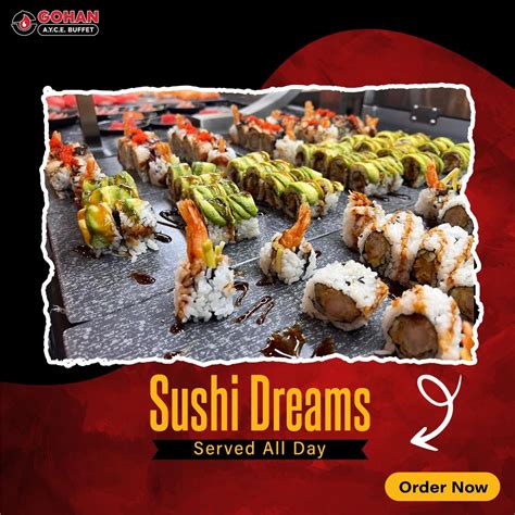 Sushi Dreams Served All Day Because Gohan Ayce Buffet