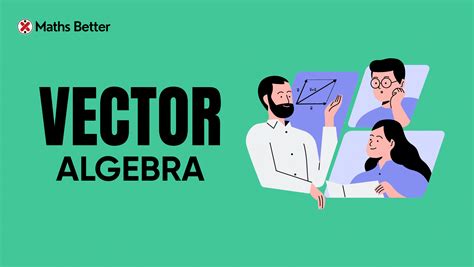 Vector Algebra Concepts For Class 12 Maths A Quick Guide Maths Better Vector Algebra Concepts For Class 12 Maths A Quick Guide Maths Better
