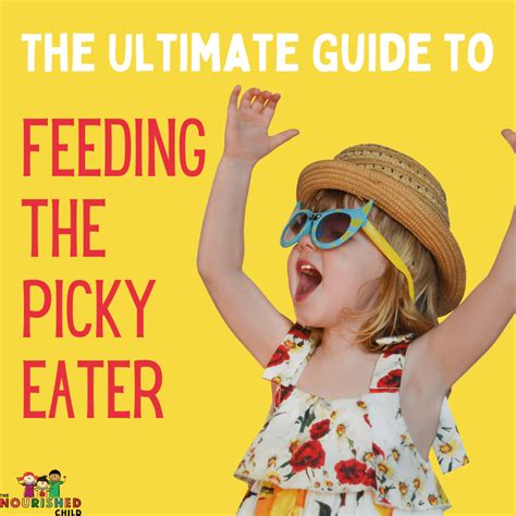 The Ultimate Guide To Feeding The Picky Eater