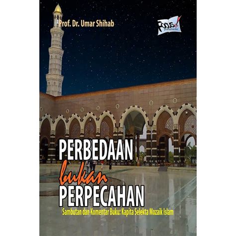 Jual Perbedaan Bukan Perpecahan Karya Prof Dr Kh Umar Shihab Ma Shopee Indonesia